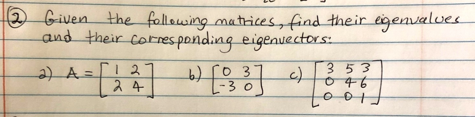 Solved (2) Given the following matrices, find their | Chegg.com