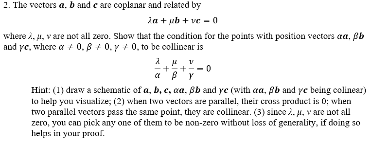 Solved 2. The vectors a,b and c are coplanar and related by | Chegg.com