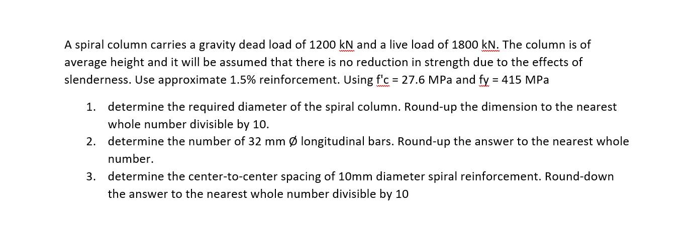Solved A spiral column carries a gravity dead load of 1200kN | Chegg.com