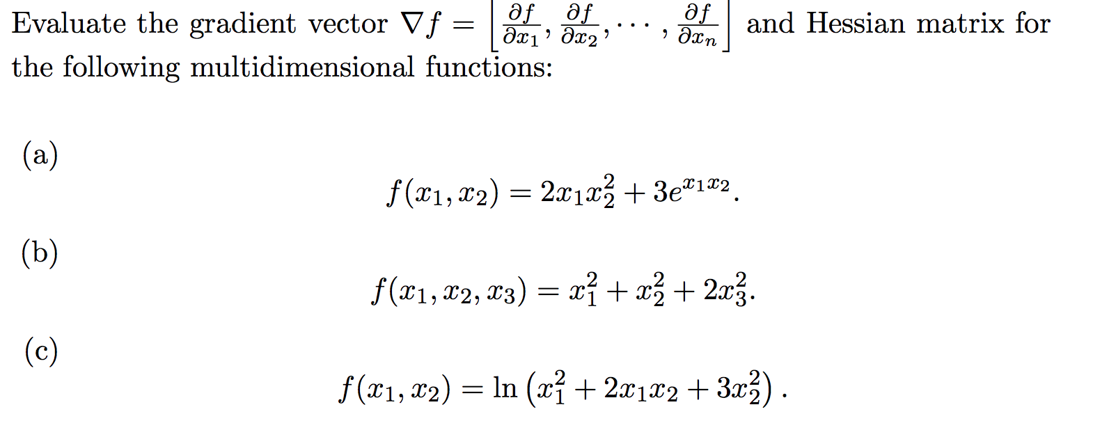 Solved Evaluate the gradient vector Vf = af af Əx1' 0x2: the | Chegg.com