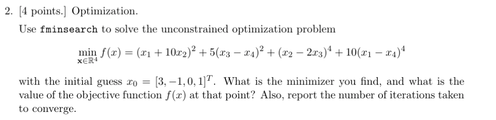 Solved 2. [4 points.] Optimization. Use fminsearch to solve | Chegg.com