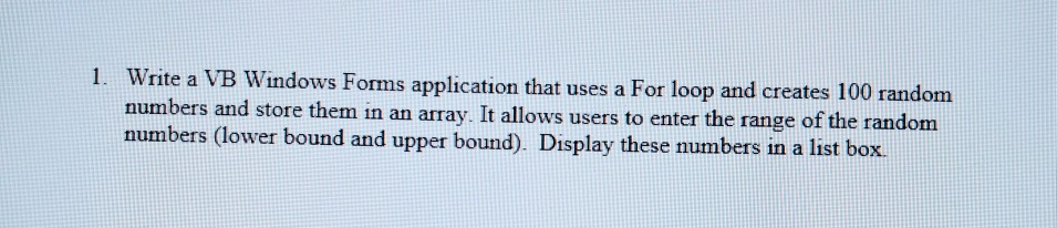 Solved 1. Write a VB Windows Forms application that uses a | Chegg.com