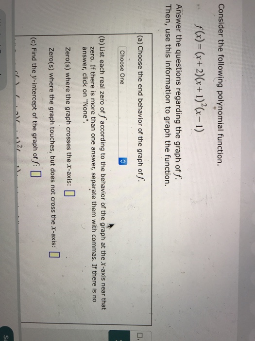 Solved Consider the following polynomial function. Answer | Chegg.com Solved Consider the following polynomial function. Answer | Chegg.com