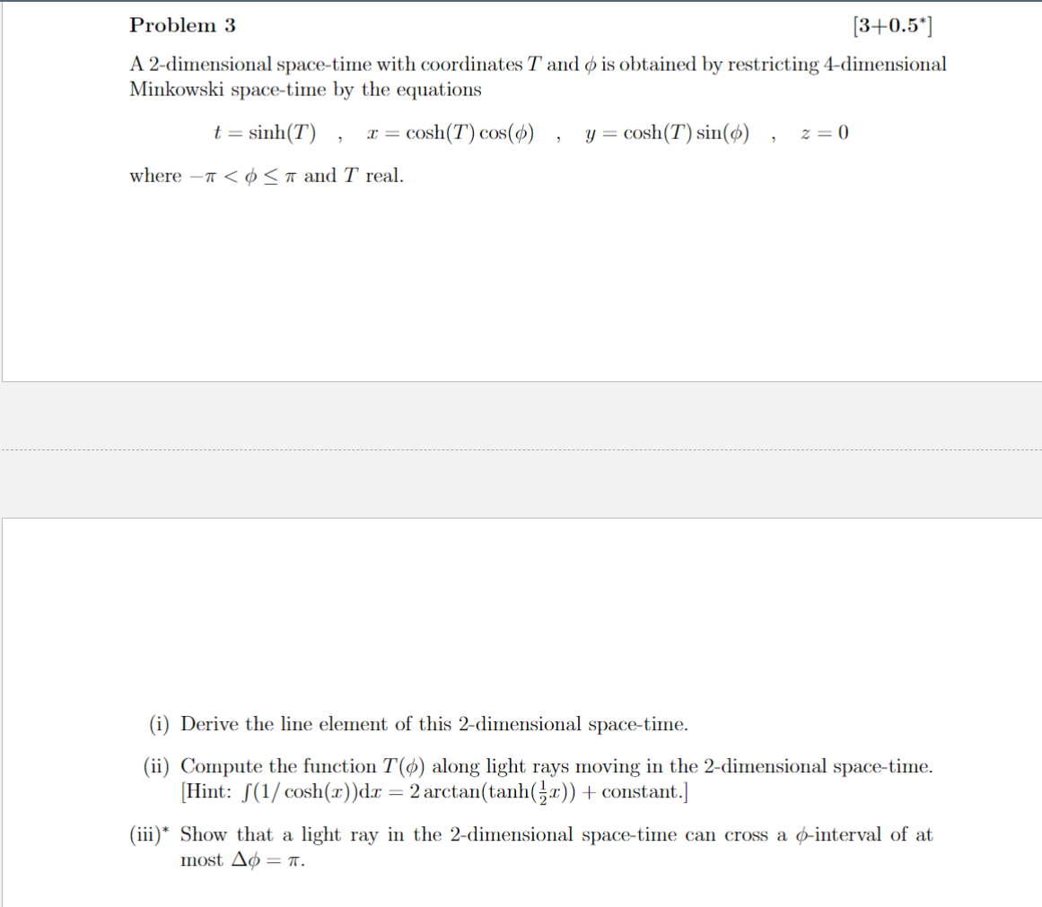 Solved Problem 3 [3+0.5∗] A 2-dimensional space-time with | Chegg.com