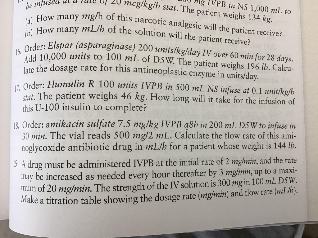 Solved 100 mg IVPB in NS 1,000 mL to JUV U) 20 mcg/kg/h | Chegg.com