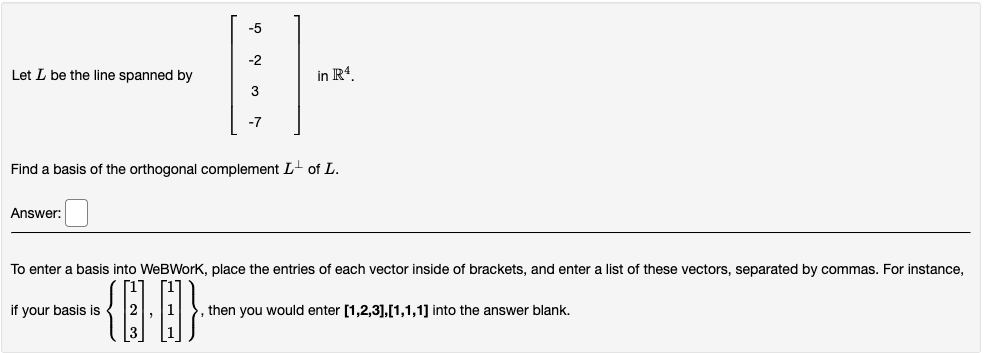 Solved -7 Let L be the line spanned by -7 in R. 2 Find a | Chegg.com