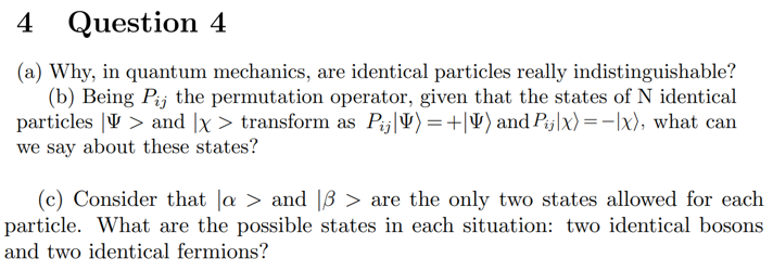 Solved (a) Why, in quantum mechanics, are identical | Chegg.com