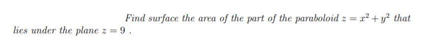 Solved Find Surface The Area Of The Part Of The Paraboloid 2