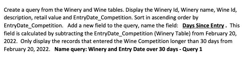Solved Create a query from the Winery and Wine tables. | Chegg.com