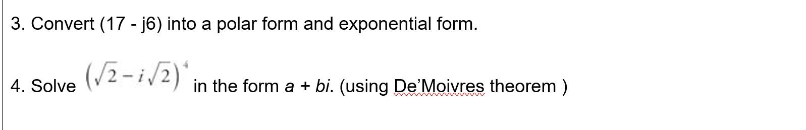 Solved 3. Convert (17-j6) into a polar form and exponential | Chegg.com
