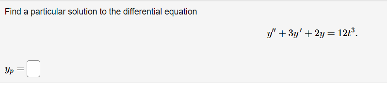 Solved Find a particular solution to the differential | Chegg.com