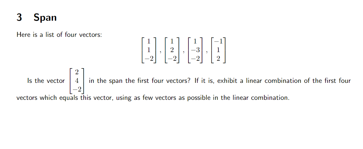 Solved 3 Span Here is a list of four vectors: [1] [i] [1] | Chegg.com