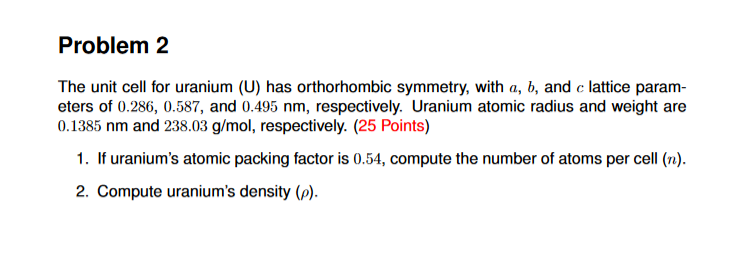 Solved Problem 2The unit cell for uranium (U) ﻿has | Chegg.com