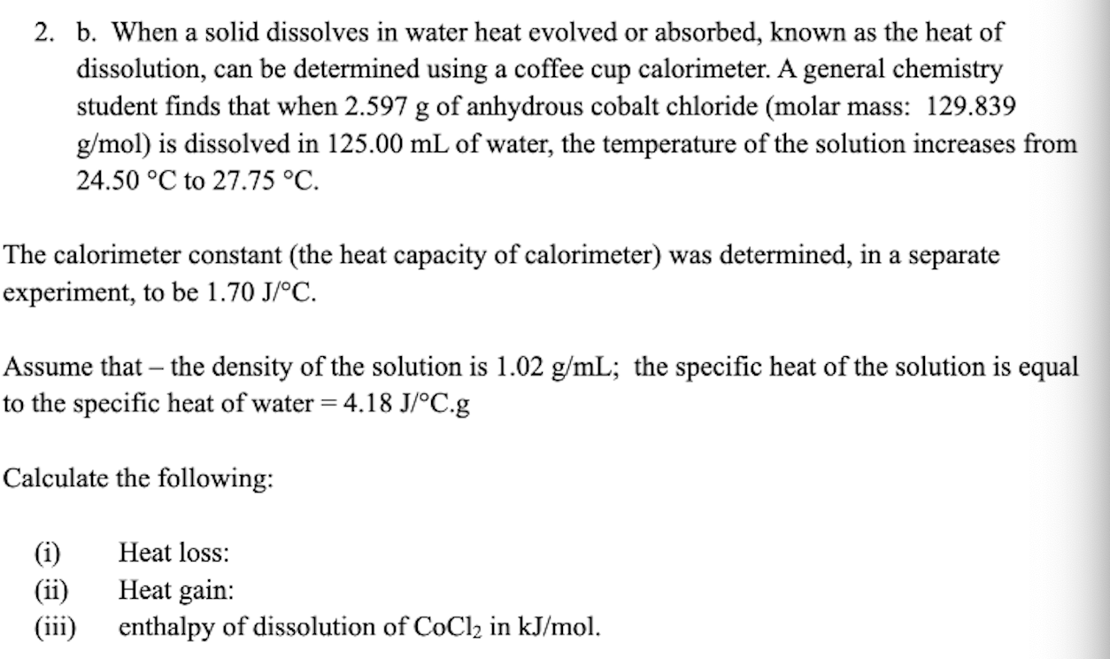 Solved 2. b. When a solid dissolves in water heat evolved or | Chegg.com