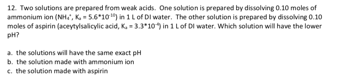 Solved Two solutions are prepared from weak acids. One | Chegg.com