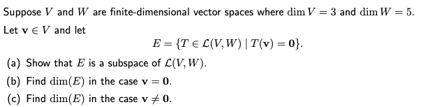 Solved Suppose V and W are finite-dimensional vector spaces | Chegg.com Solved Suppose V and W are finite-dimensional vector spaces | Chegg.com