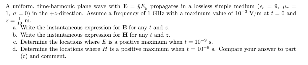 Solved A uniform, time-harmonic plane wave with E=y^Ey | Chegg.com