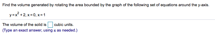 Solved Find the volume generated by rotating the area | Chegg.com