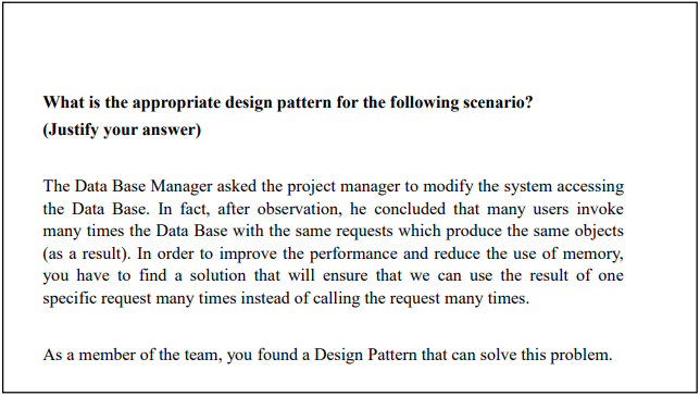 Solved What is the appropriate design pattern for the | Chegg.com