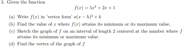 Solved 3. Given the function f(x)=5x2+2x+1 (a) Write f(x) in | Chegg.com
