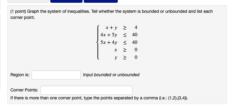 Solved (1 point) Graph the system of inequalities. Tell | Chegg.com