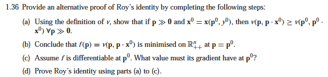 1.36 Provide an alternative proof of Roy's identity | Chegg.com