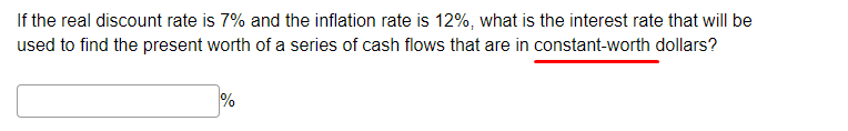 Solved If the real discount rate is 7% and the inflation | Chegg.com
