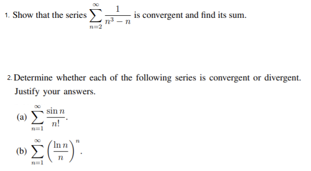 Solved 1. Show that the series 1 is convergent and find its | Chegg.com