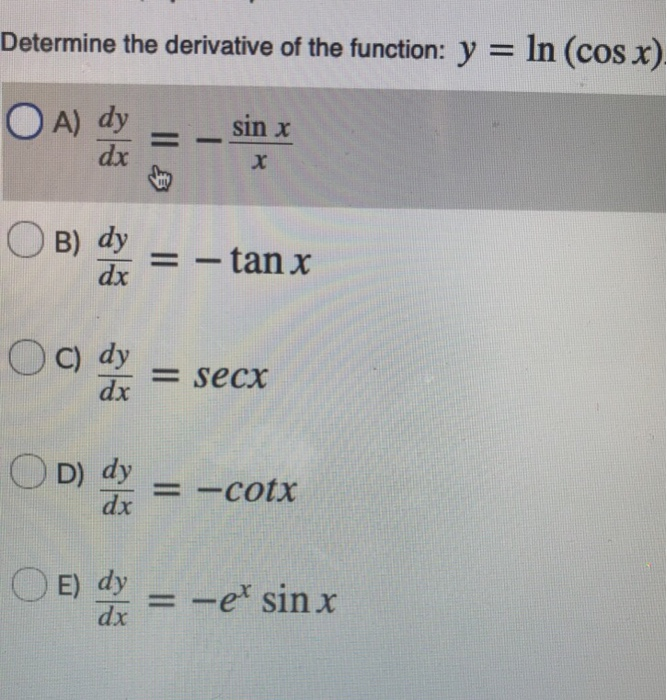 Solved Determine the derivative of the function: y = ln (cos | Chegg.com