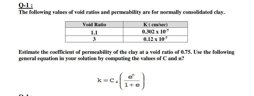 Solved 0-1: The following values of void ratios and | Chegg.com
