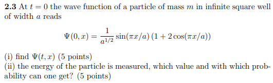 Solved 2.3 At t = 0 the wave function of a particle of mass | Chegg.com