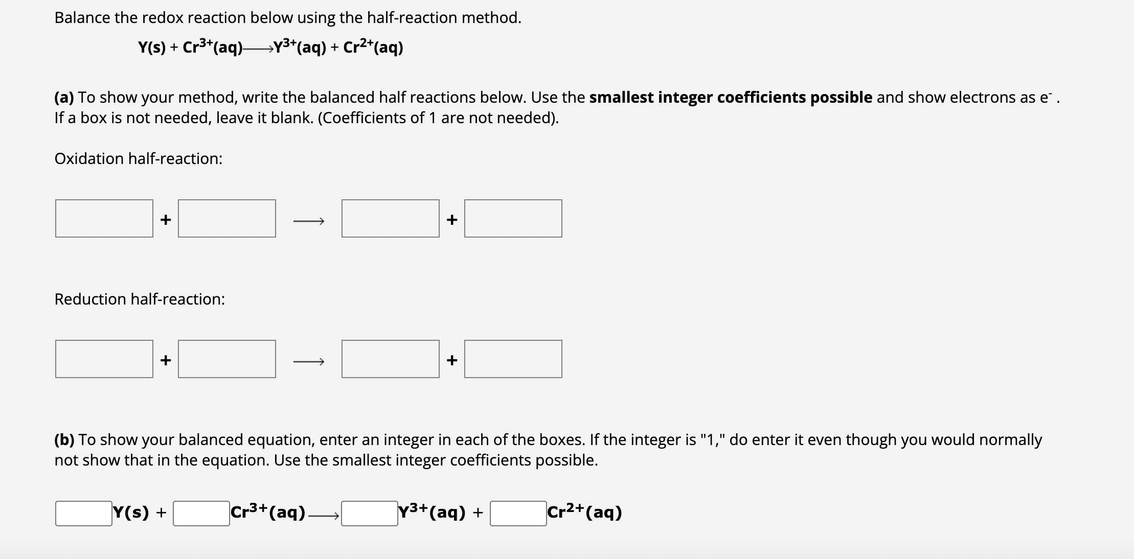 [Solved]: Balance the redox reaction below using the half-re