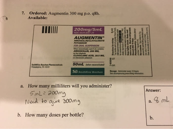 Solved 7. Ordered: Augmentin 300 mg p.o. q8h. Available: | Chegg.com
