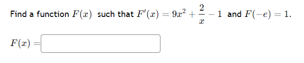 Solved Find a function F(x) ﻿such that F'(x)=9x2+2x-1 ﻿and | Chegg.com