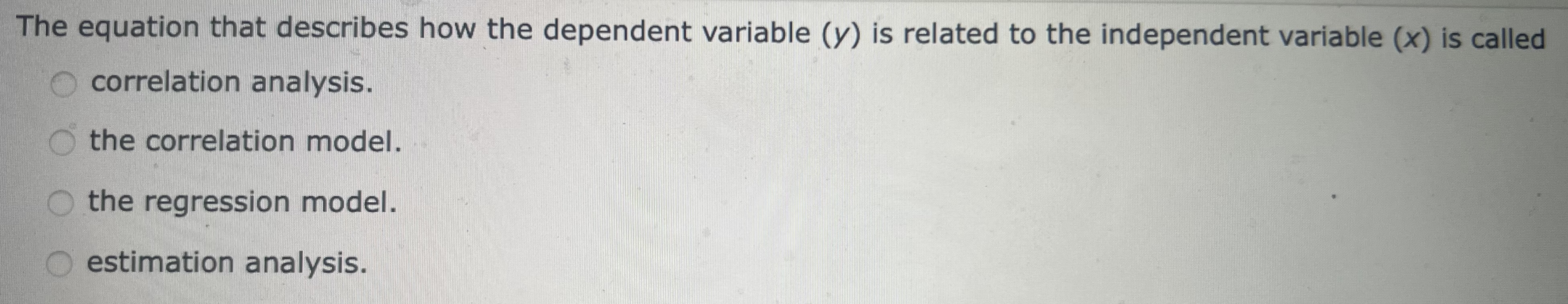Solved The equation that describes how the dependent | Chegg.com