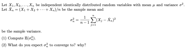 Solved Let X1,X2,…,Xn be independent identically distributed | Chegg.com