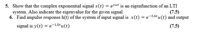 Solved 5. Show that the complex exponential signal x(t) = | Chegg.com