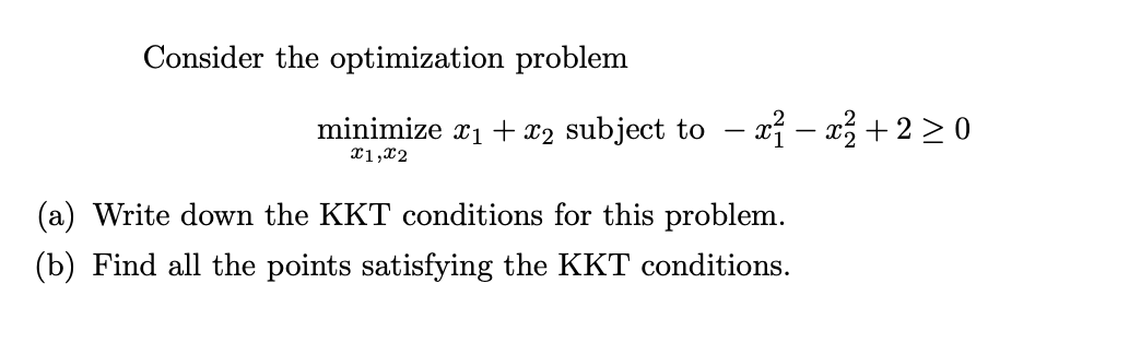 Solved Consider the optimization problem minimize x1 + x2 | Chegg.com