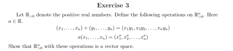 Solved Exercise 3Let R?>0 ﻿denote the positive real numbers. | Chegg.com