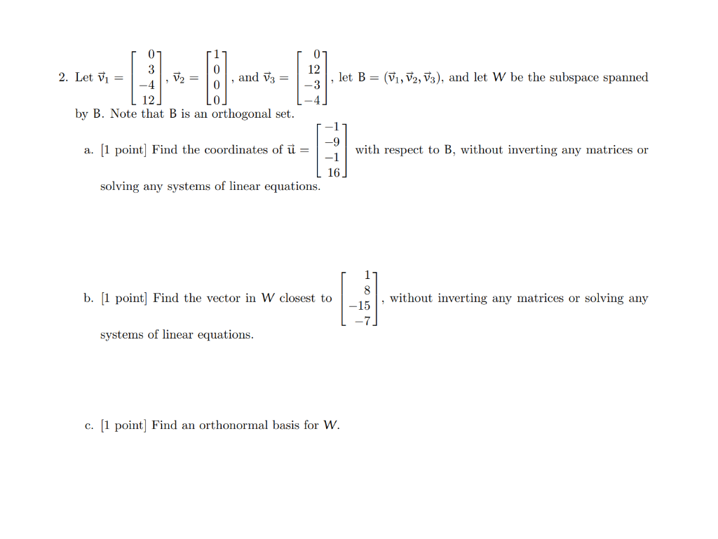 Solved 07 12 2. Let vi = V2 = and V3 = let B = (V1, V2, V3), | Chegg.com