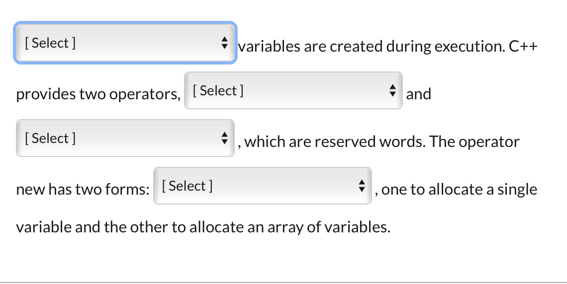 Solved [ Select] variables are created during execution. C++ | Chegg.com