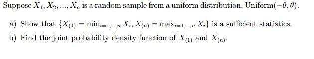 Solved Suppose X1,X2,…,Xn is a random sample from a uniform | Chegg.com