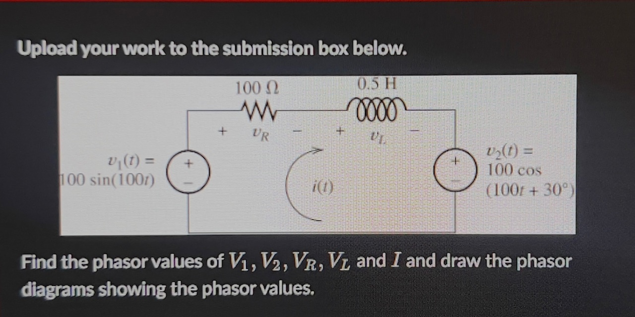 Solved Find the phasor values of V1,V2,Vr,Vl and I and draw | Chegg.com