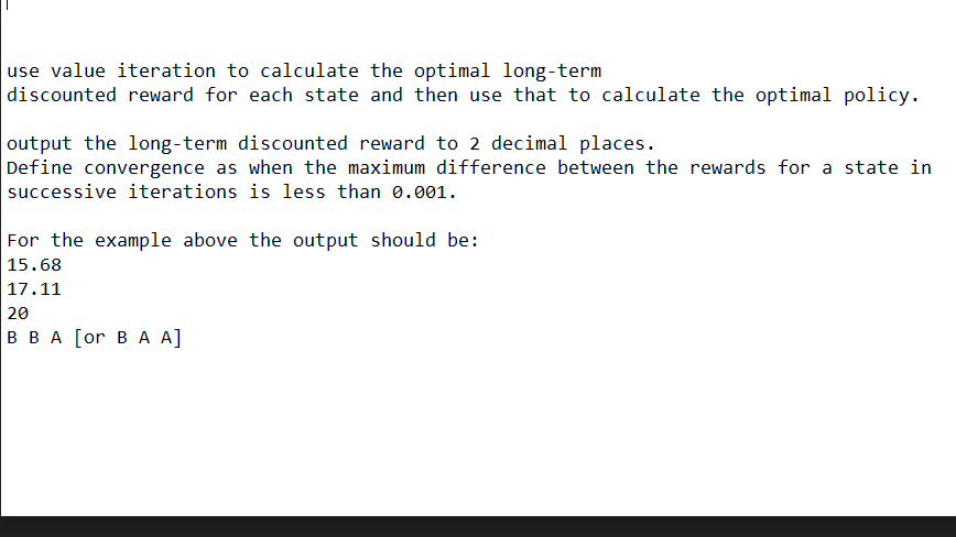 Solved use value iteration to calculate the optimal | Chegg.com