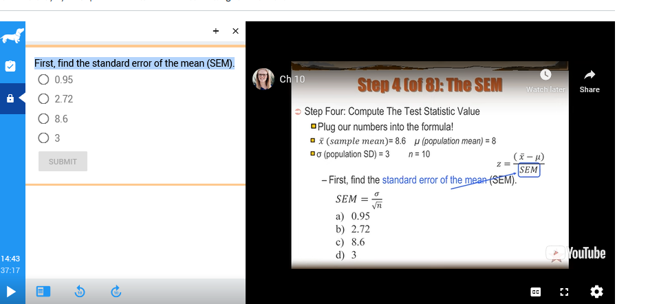 Solved First, find the standard error of the mean (SEM). | Chegg.com