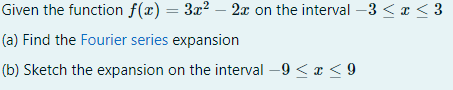 Solved Given the function f(x)=3x2−2x on the interval −3≤x≤3 | Chegg.com