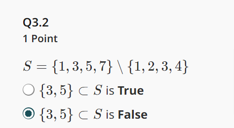 Solved Q3.2 1 Point S={1,3,5,7}\{1,2,3,4}{3,5}⊂S is True | Chegg.com