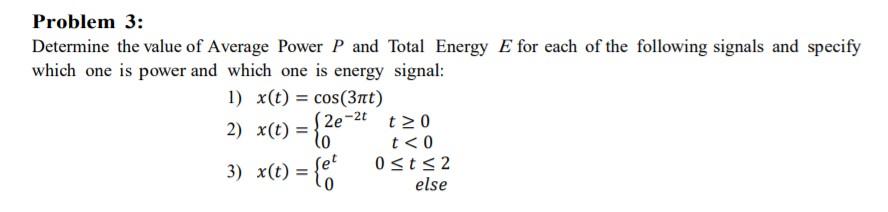 Solved Problem 3: Determine the value of Average Power P and | Chegg.com