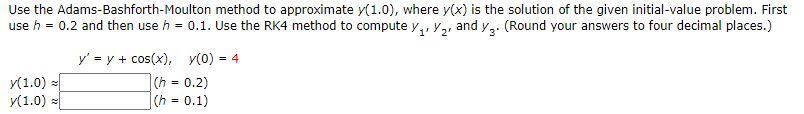 Solved Use the Adams-Bashforth-Moulton method to approximate | Chegg.com