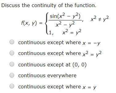Solved Discuss the continuity of the function sin(x2 - y2) | Chegg.com